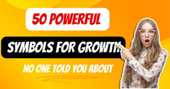 50 Powerful Symbols for Growth No One Told You About