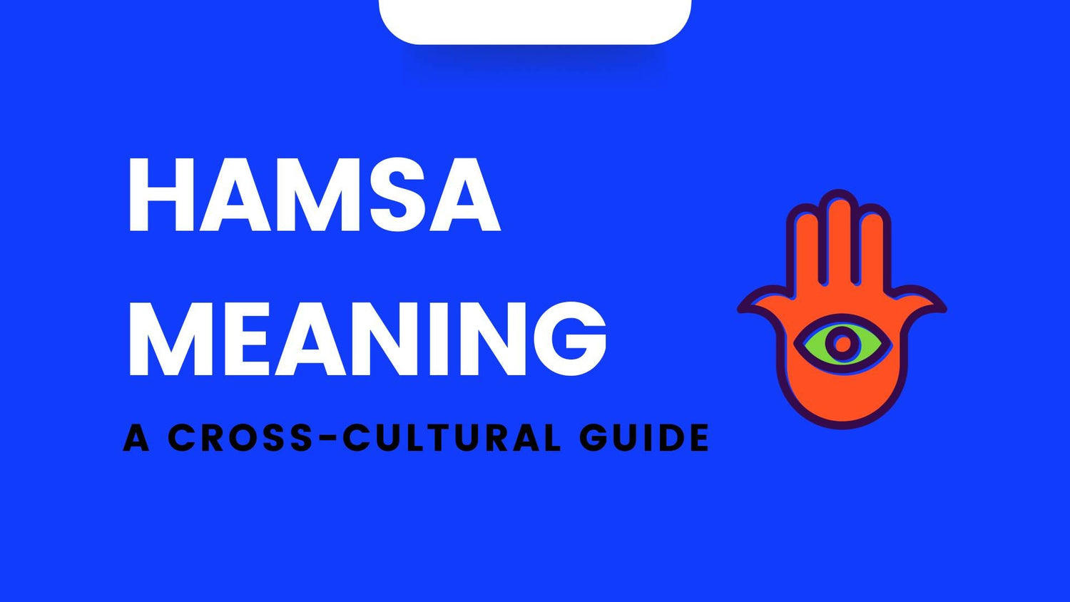 Hamsa Meaning: A Cross-Cultural Guide | Xenos