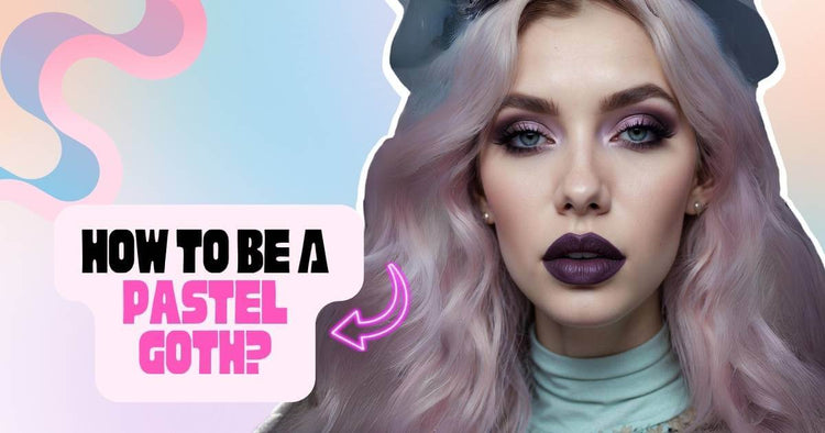 Pastel Goth 101: Fashion, Makeup, Hair & More
